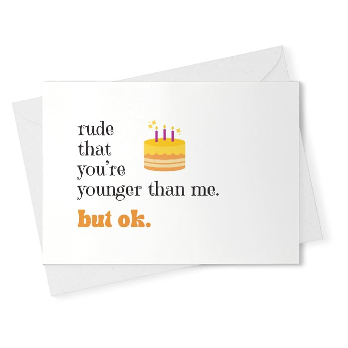 Amazon.com: snarky birthday card/rude that you're younger than me. but ...