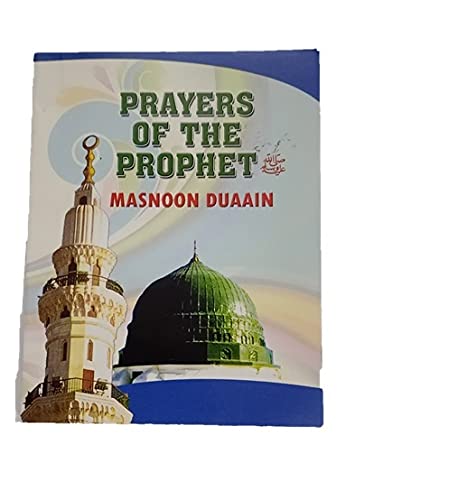Prayers Of The Prophet Mohammed Masnoon Duaain Of Daily Life ...