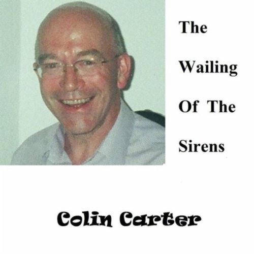 Amazon.com: The Wailing of the Sirens : Colin Carter: Digital Music
