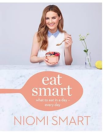 Eat Smart: Smart, Niomi: 9780008203801: Amazon.com: Books