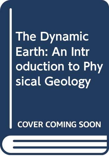Amazon.com: The Dynamic Earth: An Introduction to Physical Geology ...