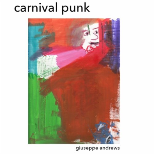 Play Carnival Punk by Giuseppe Andrews on Amazon Music