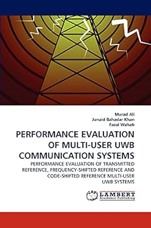 PERFORMANCE EVALUATION OF MULTI-USER UWB COMMUNICATION SYSTEMS: PERFORMANCE EVALUATION OF ...