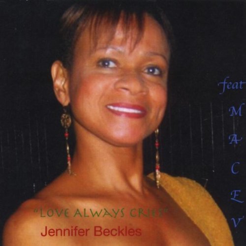 Amazon.com: Love Always Cries (feat. Macev) : Jennifer Beckles: Digital ...