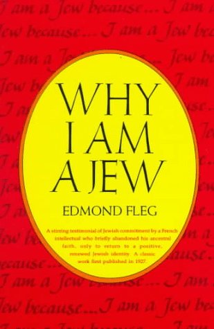 Why I Am a Jew: Fleg, Edmond: 9780819700094: Amazon.com: Books