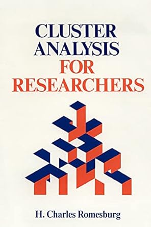 Cluster Analysis for Researchers: Romesburg, Charles: 9781411606173 ...