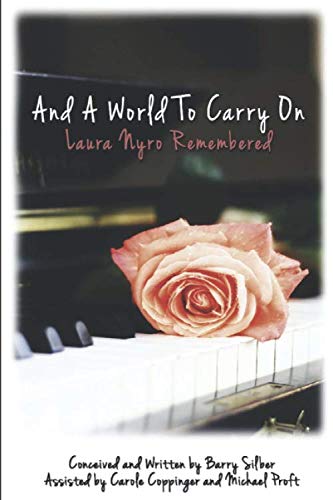 And a World to Carry On: Laura Nyro Remembered (Barry Silber Plays ...