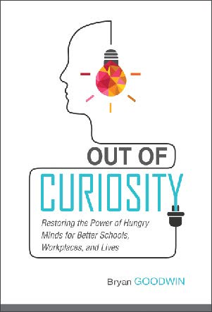Out of Curiosity: Restoring the Power of Hungry Minds for Better ...
