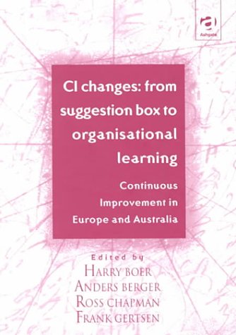 Ci Changes from Suggestion Box to Organisational Learning: Continuous ...