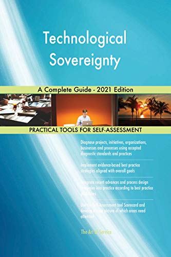 Technological Sovereignty A Complete Guide - 2021 Edition eBook ...