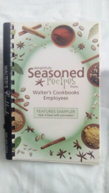 Delightfully Seasoned Recipes from Walter's Cookbooks Employees ...