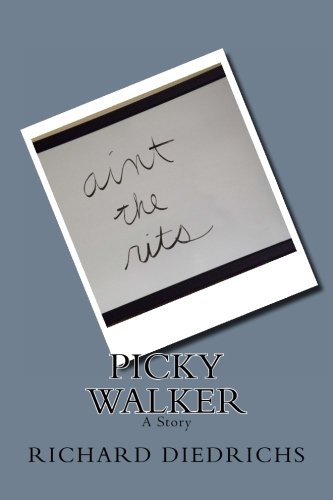 Picky Walker: Diedrichs, Richard: 9781481865258: Amazon.com: Books