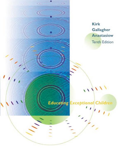 Educating Exceptional Children: Kirk, Samuel A., Gallagher, James J., Anastaslow, Nicholas J ...