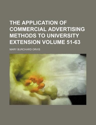 The application of commercial advertising methods to university ...