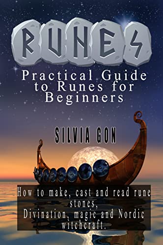 RUNES Practical Guide to Runes for Beginners: How to make, cast and ...