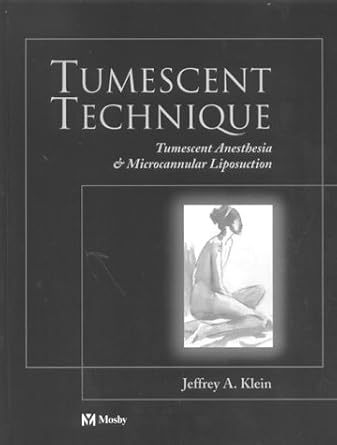 Tumescent Technique: Tumescent Anesthesia & Microcannular Liposuction ...