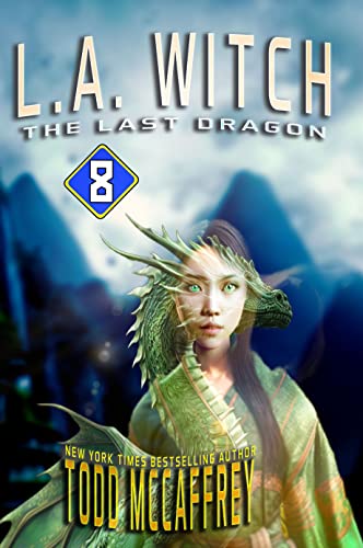 L.A. Witch: The Last Dragon (LA Witch Book 8) eBook : McCaffrey, Todd: Amazon.co.uk: Kindle Store