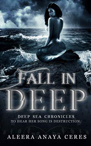 Fall in Deep (Deep Sea Chronicles): Ceres, Aleera Anaya: 9781095637593 ...