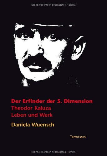 Der Erfinder der 5. Dimension. Theodor Kaluza: Leben und Werk : Amazon ...