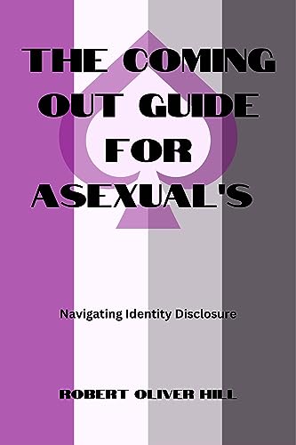 Amazon.com: THE COMING OUT GUIDE FOR ASEXUAL'S: NAVIGATING IDENTITY ...