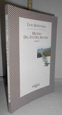 Amazon.com: MUNDO DEL FIN DEL MUNDO. 2A ED: Sepulveda, Luis: Books