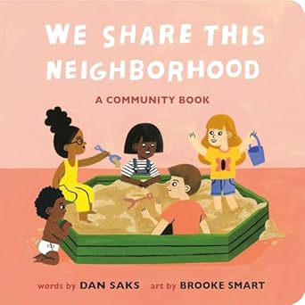 We Share This Neighborhood: A Community Book (Community Books): Saks ...