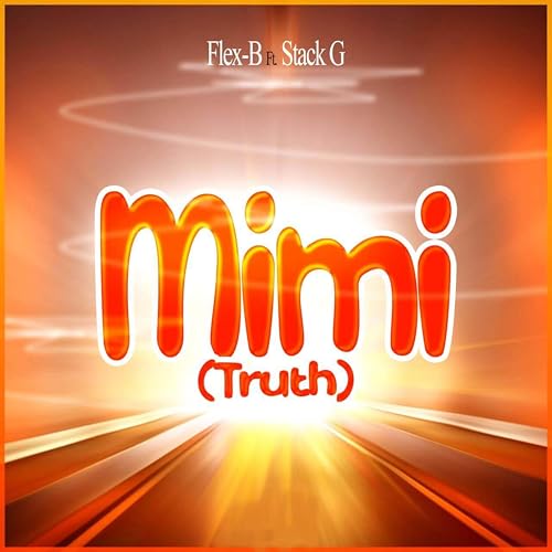 Amazon.co.jp: Mimi (truth) (feat. Stack G) : Flex B: Digital Music