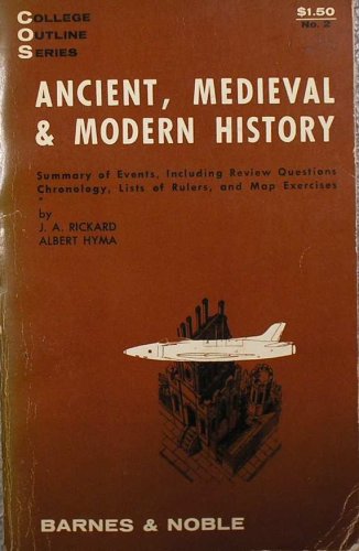 Ancient, Medieval & Modern History: Summary of Events, Including Review ...