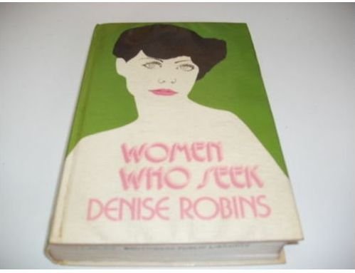 Women Who Seek: Denise Robins: 9780850465174: Amazon.com: Books