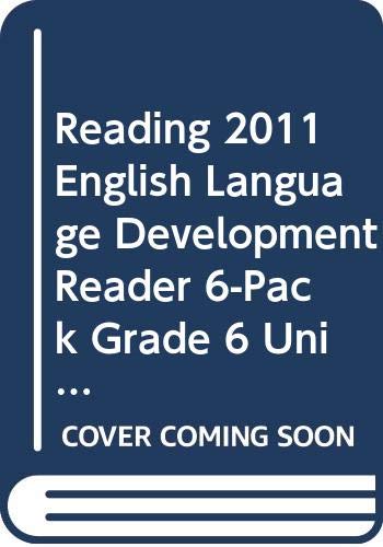 Reading 2011 English Language Development Reader 6-Pack Grade 6 Unit 6 ...