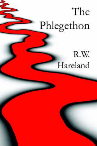 The Phlegethon: R. W. Hareland: 9781847282125: Amazon.com: Books