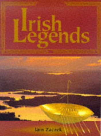 Irish Legends: Iain Zaczek: 9781855854932: Amazon.com: Books