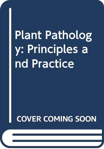 Plant pathology, principles and practice: D. Gareth Jones ...