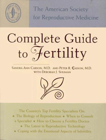 Complete Guide to Fertility: Carson, Sandra Ann, Casson, Peter R ...