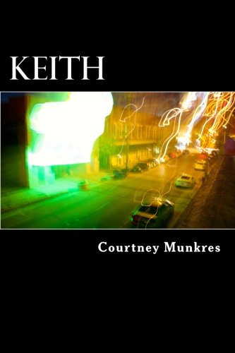 Keith: Munkres, Courtney Lee: 9781519560070: Amazon.com: Books