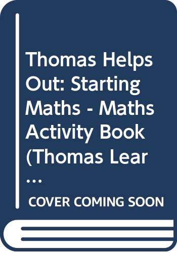 Thomas Helps Out: Starting Maths - Maths Activity Book (Thomas Learning ...
