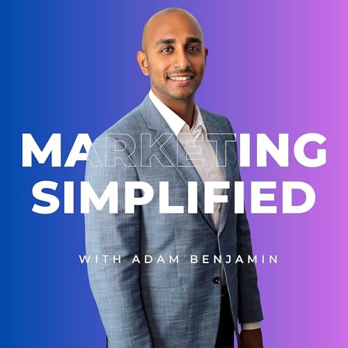 Amazon.com: Marketing Simplified with Adam Benjamin : Adam Benjamin: Books