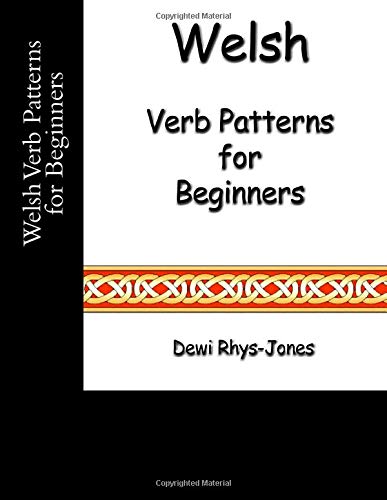 Welsh Verb Patterns for Beginners : Rhys-Jones, Dewi: Amazon.co.uk: Books