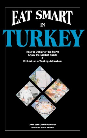 Eat Smart in Turkey: How to Decipher the Menu, Know the Market Foods ...
