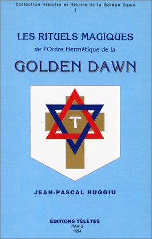 Amazon.com: Rituels magiques Golden Dawn, tome 1: 9782906031197: Jean ...