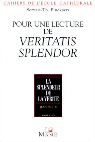 Amazon.com: Pour une lecture de Veritatis Splendor: 9782728907199 ...