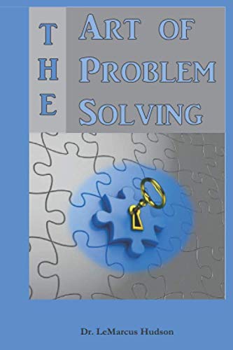The Art of Problem Solving: Hudson, Dr. LeMarcus: 9781686896767: Amazon ...