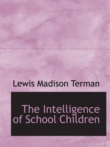 Amazon.com: The Intelligence of School Children: 9780559384059: Terman ...