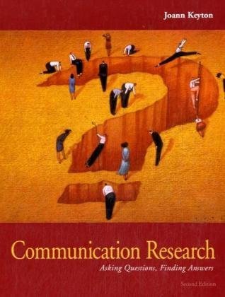 Communication Research: Asking Questions, Finding Answers ...