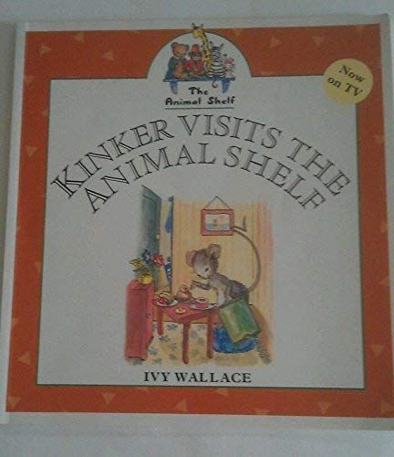 Kinker Visits the Animal Shelf: No. 4 (Animal Shelf S.): Amazon.co.uk ...