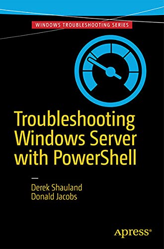 Amazon.in: Buy Troubleshooting Windows Server with PowerShell Book Online at Low Prices in India ...