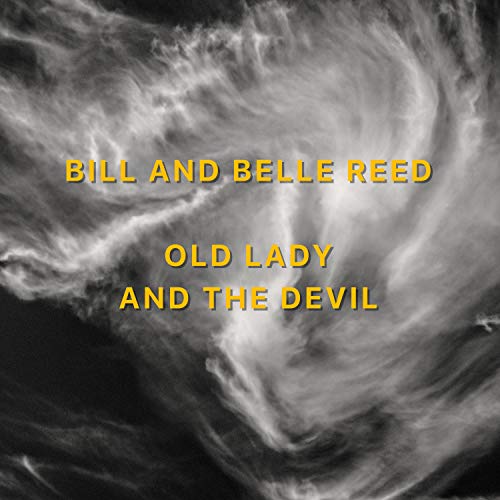 Amazon MusicでBill & Belle ReedのOld Lady And The Devil (2020 Remaster)を再生する