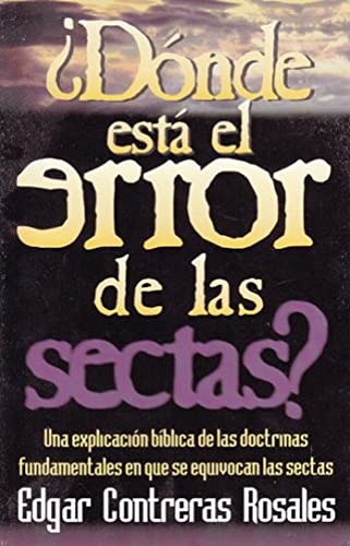 Amazon.com: Dónde Está el Error de las Sectas?: Contreras Rosales ...