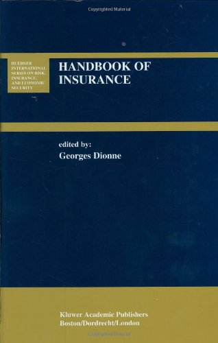 Handbook of Insurance (Huebner International Series on Risk, Insurance ...