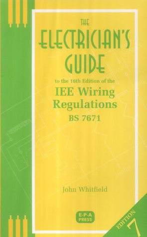 Electrician's Guide to IEE Wiring Regulations 7th Edition: Amazon.co.uk ...